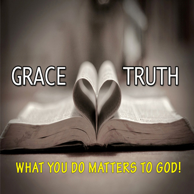 Grace & Truth Part 1 - What we do matters to God • Triangle Community ...